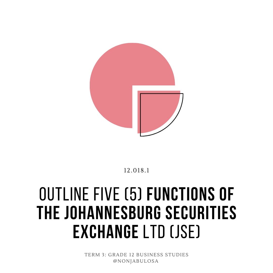 Functions of the JSE: Johannesburg Stock/Securities Exchange