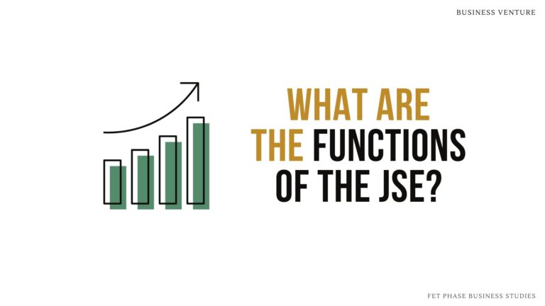 Functions of the JSE: Johannesburg Stock/Securities Exchange